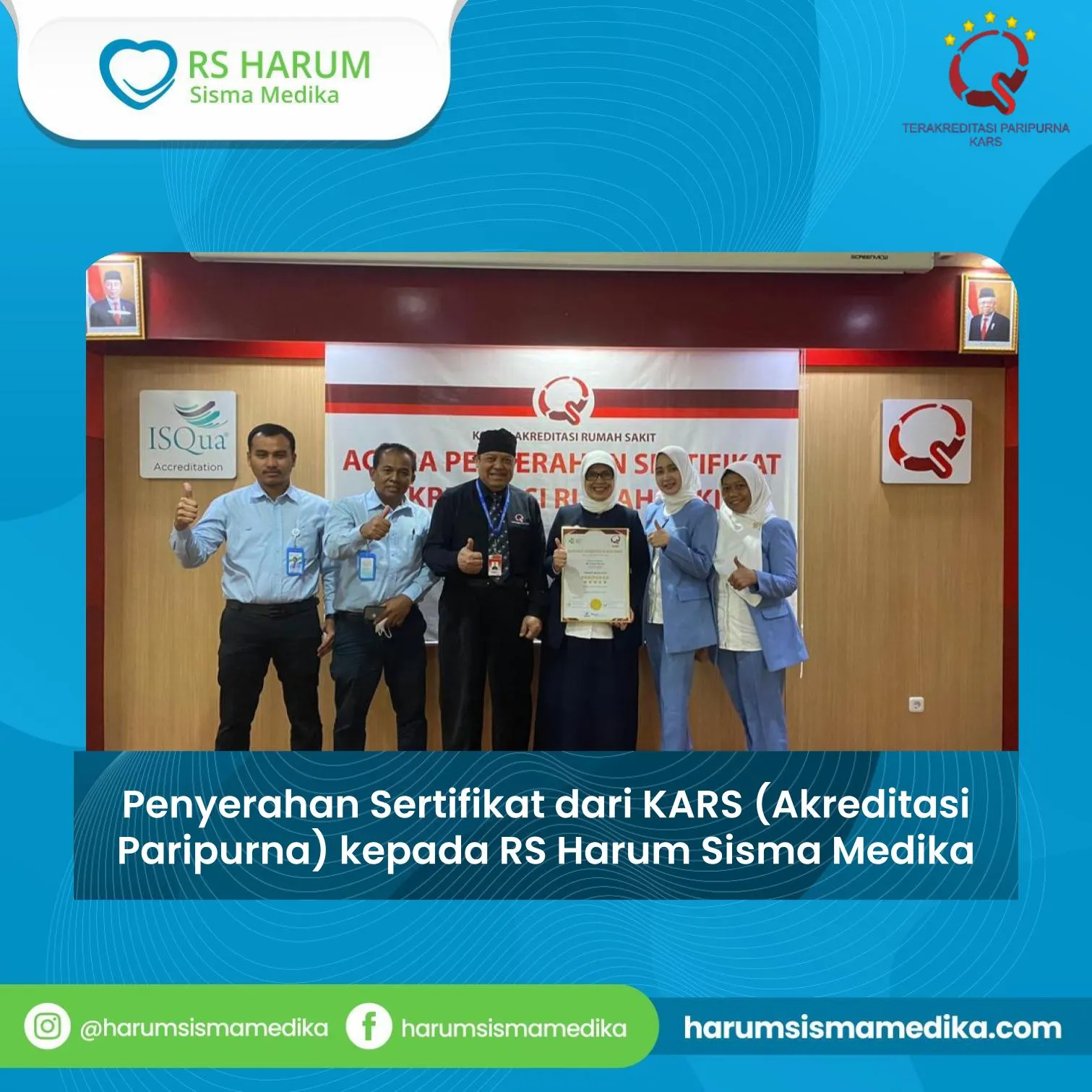 Penyerahan Sertifikat dari KARS (Akreditasi Paripurna) kepada RS Harum Sisma Medika - RS Harum ...