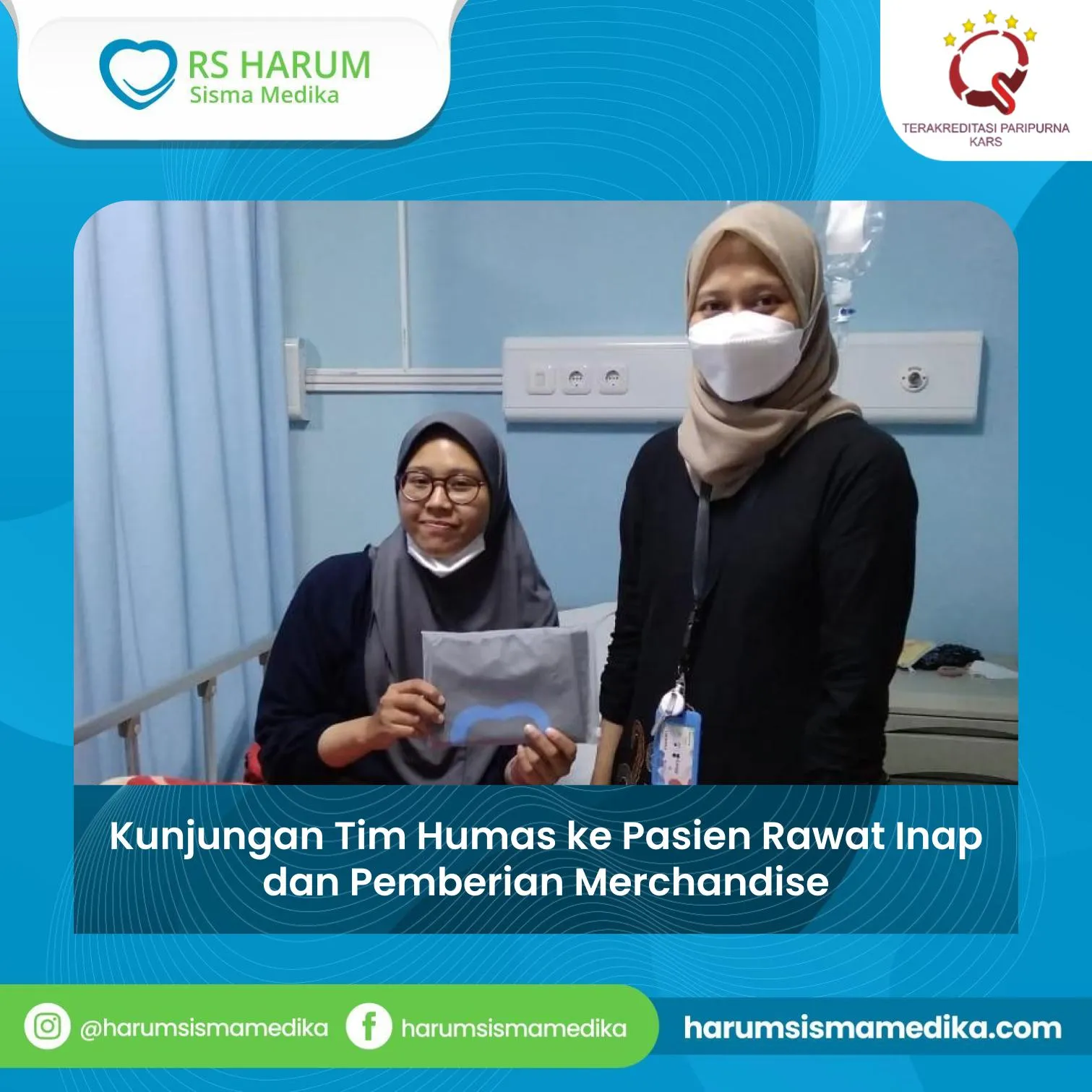 Kunjungan Tim Humas ke Pasien Rawat Inap dan Pemberian Merchandise - Rumah Sakit Harum Sismamedika